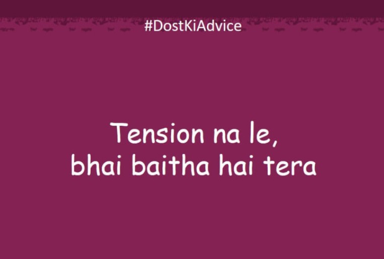 9 Posters On 'Dost Ki Advice' Will Make Your Fellowship More grounded