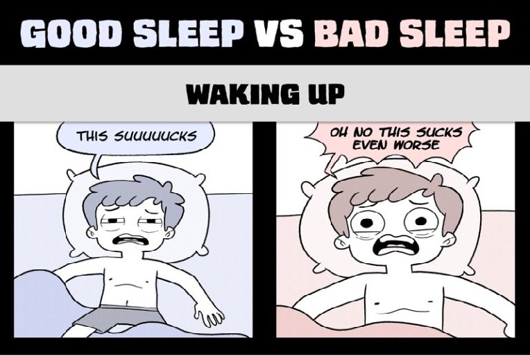 LOL: The Differences Between Having Good Sleep And Bad Sleep